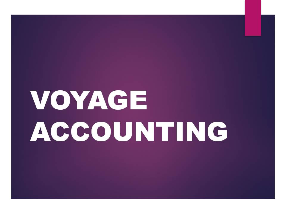 VOYAGE ACCOUNT 100 MARKS COMMERCEIETS VOYAGE ACCOUNT 100 MARKS COMMERCEIETS