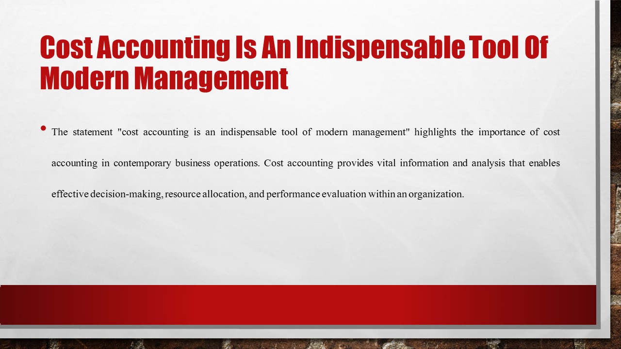 COST ACCOUNTING IS AN INDISPENSABLE TOOL OF MODERN MANAGEMENT - BEST ...